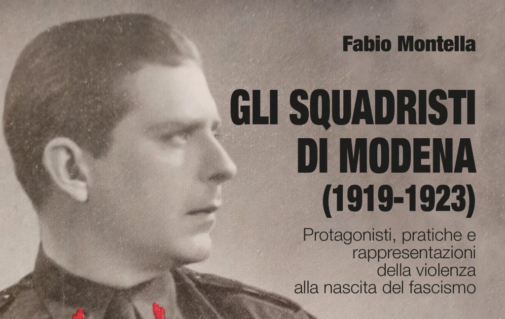 “Gli squadristi di Modena”, presentazione del libro di Fabio Montella ...